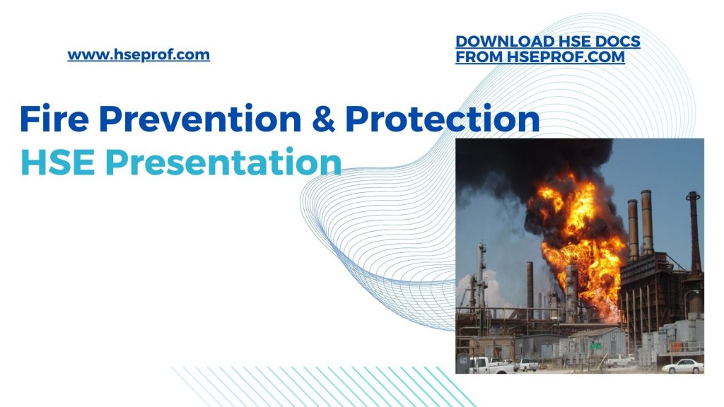 HSE Presentation for Fire Prevention & Protection
