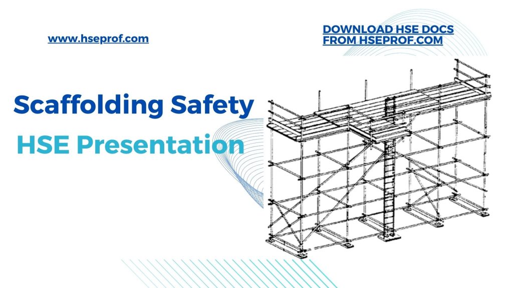 HSE Presentation for Scaffolding Safety | HSE Docs