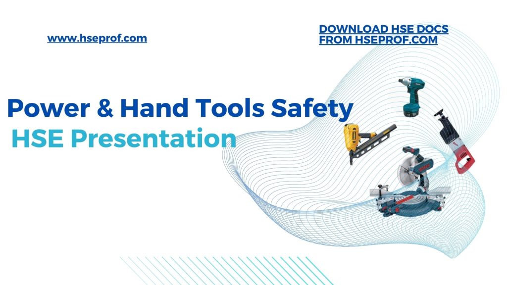 HSE Presentation for Power & Hand Tools Safety