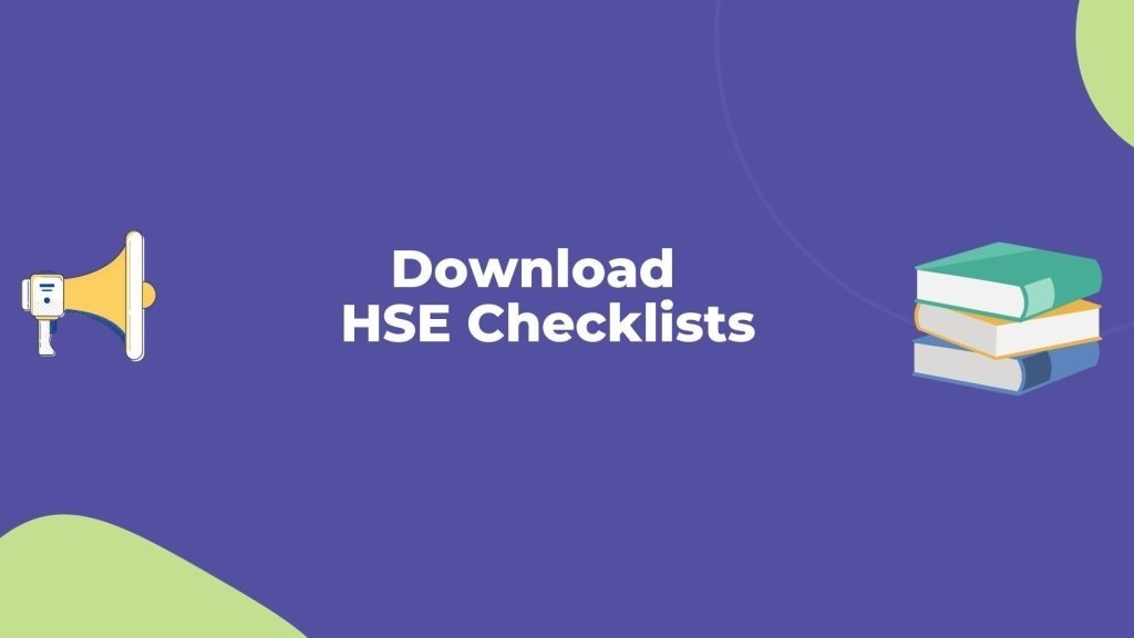 Download HSE Checklists and HSE Risk Assessments | HSE Checklist