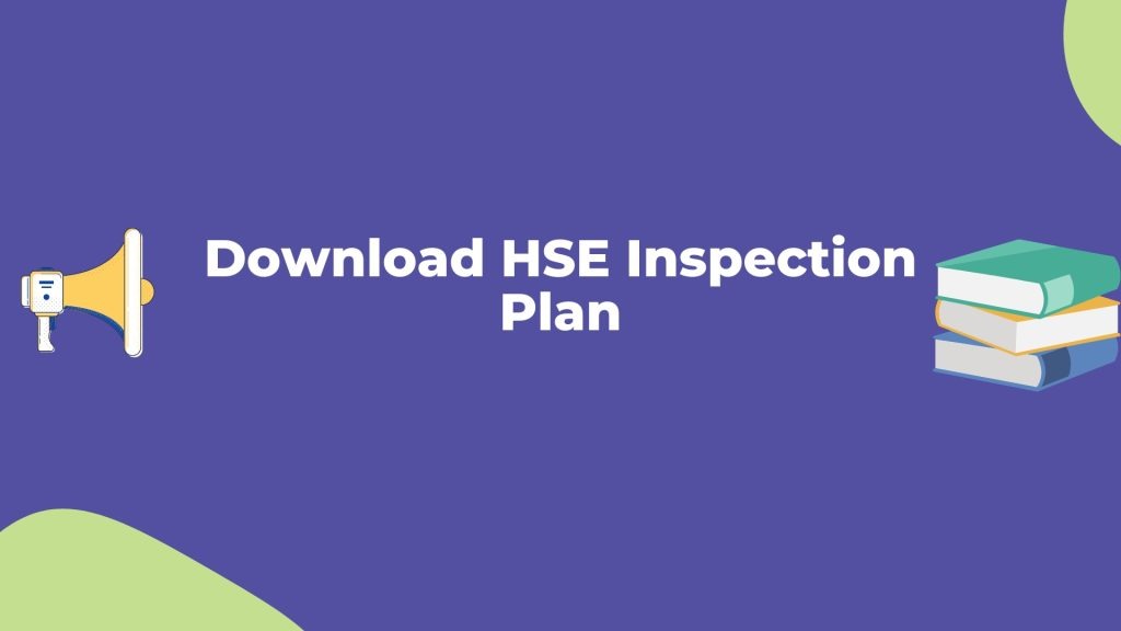 Download HSE Inspection Plan & Essential HSE Document
