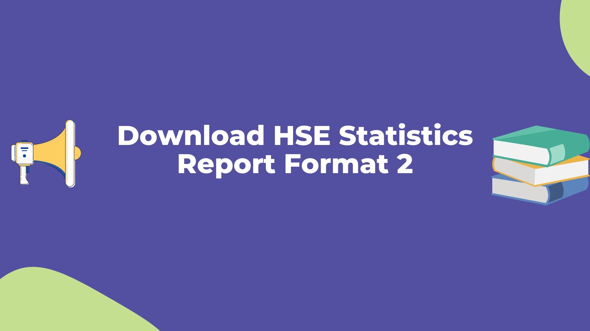 Download HSE Statistics Reporting Formats 🚨